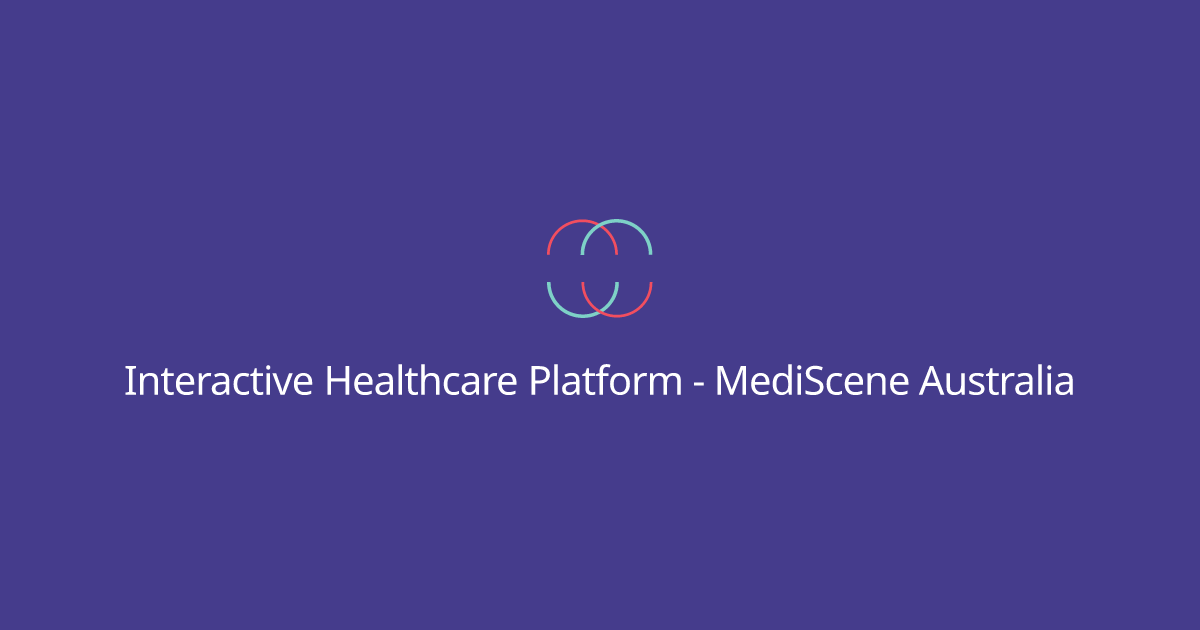 Interactive Healthcare Platform - MediScene Australia